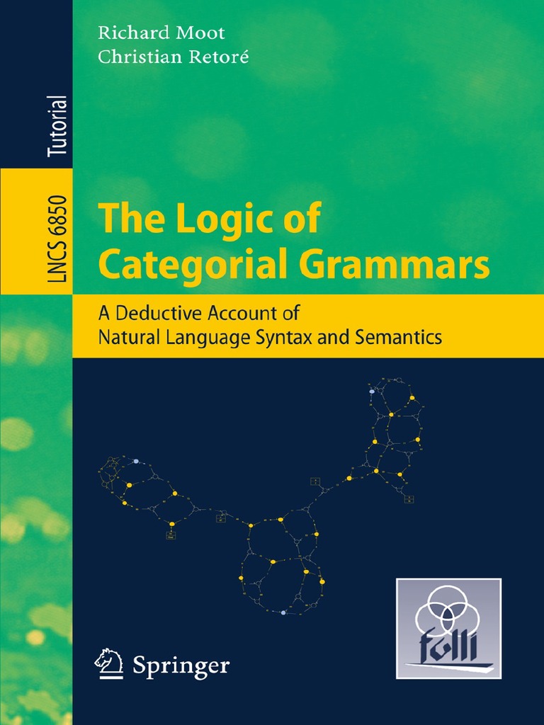 The Logic of Categorial Grammars a Deductive Account of Natural Language Syntax and Semantics by ...