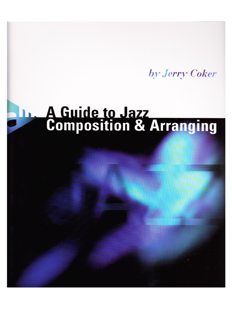 A Guide To Jazz Compsition & Arranging Jerry Cocker | PDF