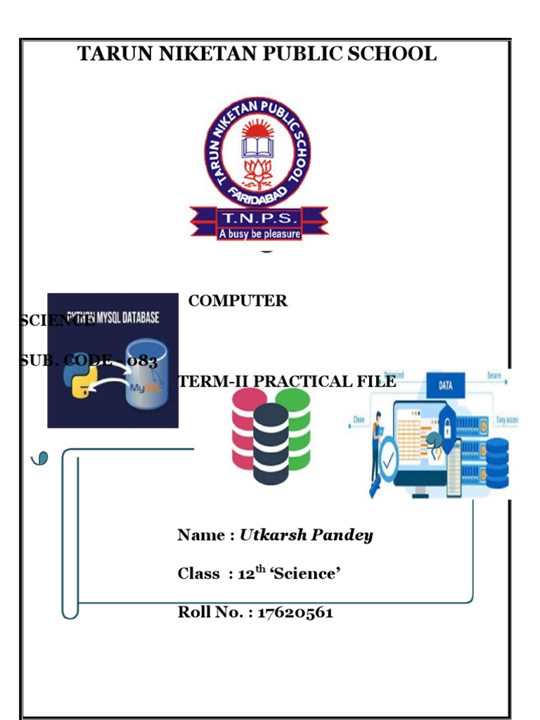 Tarun Niketan Public School: Computer Science SUB. CODE - 083 Term-Ii Practical File | PDF