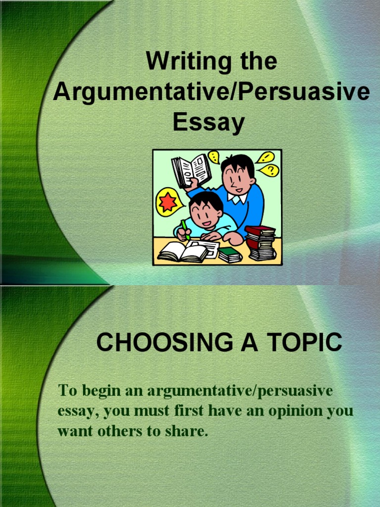 Writing The Argumentative/Persuasive Essay | PDF | Essays | Argument