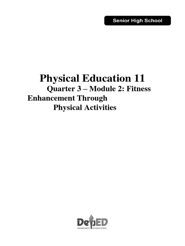 Physical Education 11: Quarter 3 - Module 2: Fitness Enhancement Through Physical Activities ...