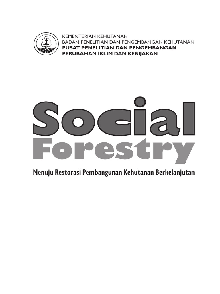 Literatur Social Forestry Menuju Restorasi Pembangunan Kehutanan Berkelanjutan | PDF