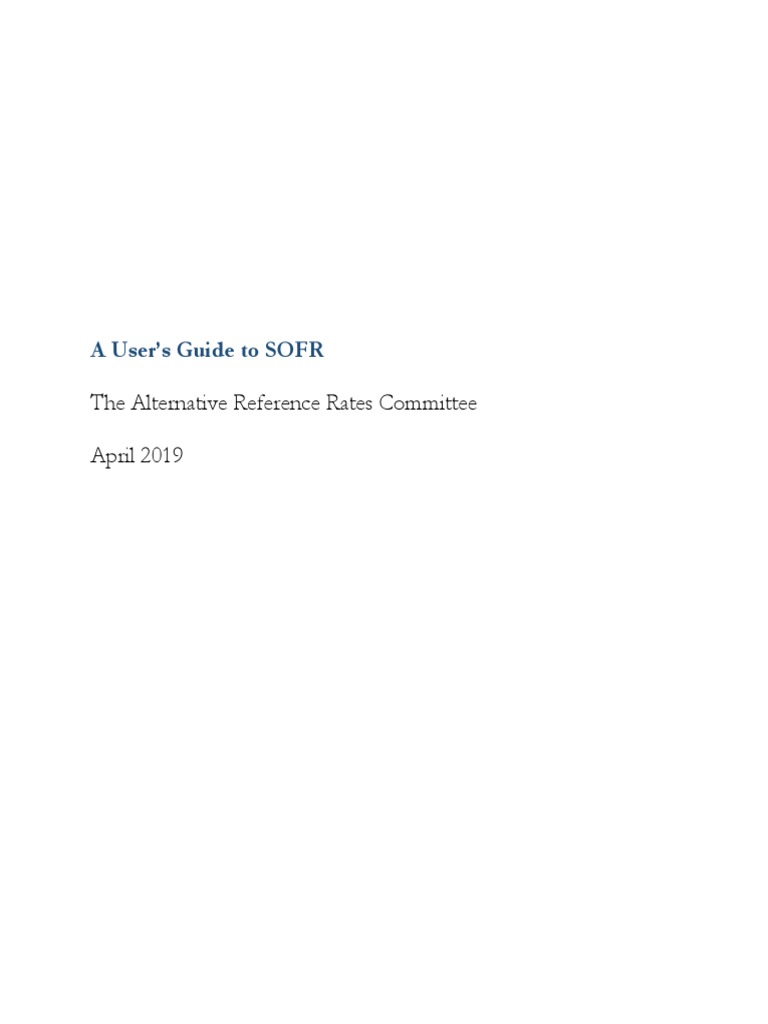 A User's Guide To SOFR: The Alternative Reference Rates Committee April ...