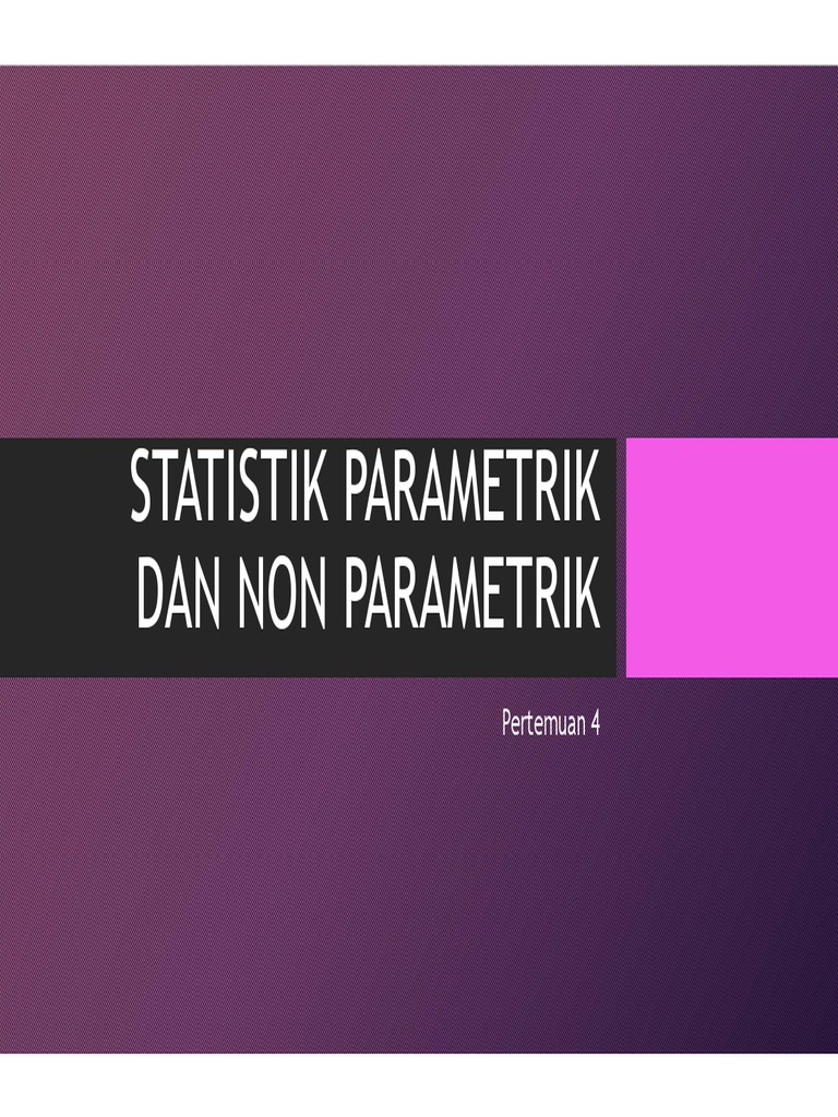 4 Statistik Parametrik Dan Non Parametrik | PDF