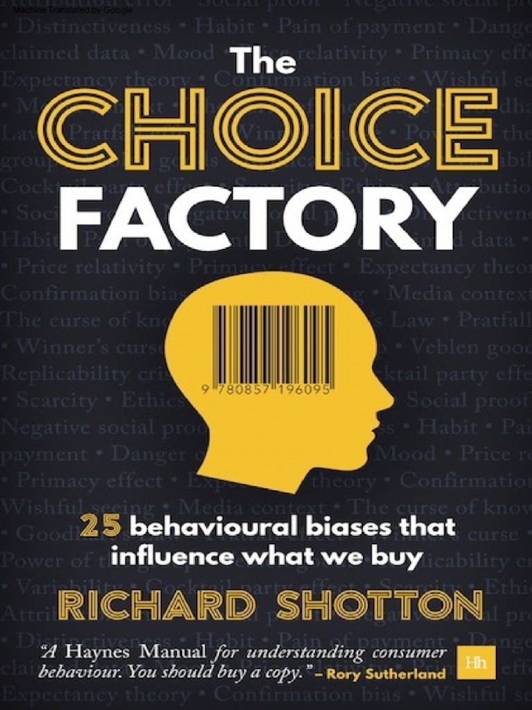 The Choice Factory - 25 Behavioural Biases That Influence What We Buy ...