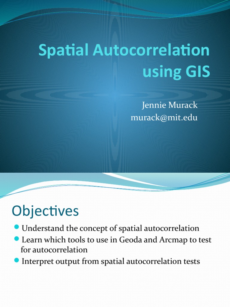 Spatial Autocorrelation Using GIS: Jennie Murack Murack@mit - Edu | PDF ...