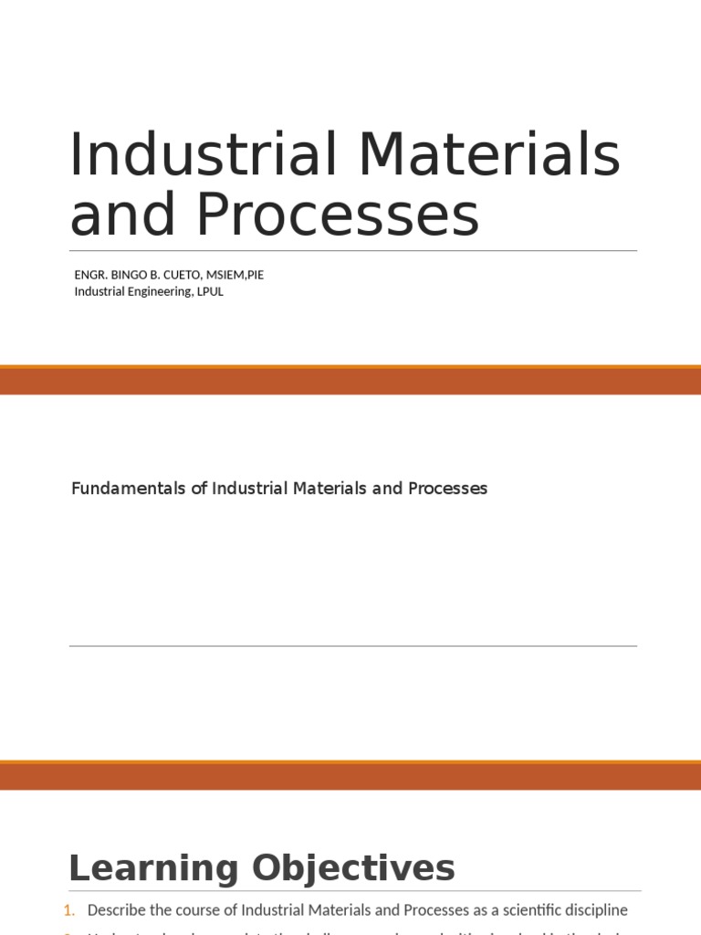Industrial Materials and Processes: Engr. Bingo B. Cueto, Msiem, Pie ...