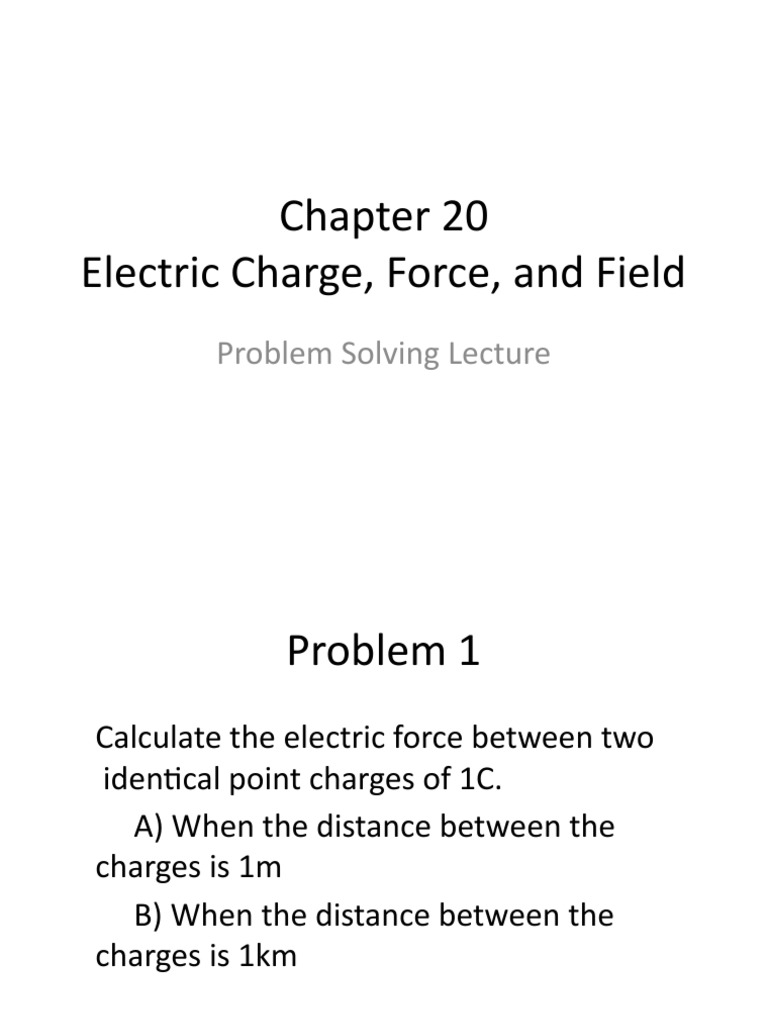 Electric Charge, Force, and Field: Problem Solving Lecture | PDF ...
