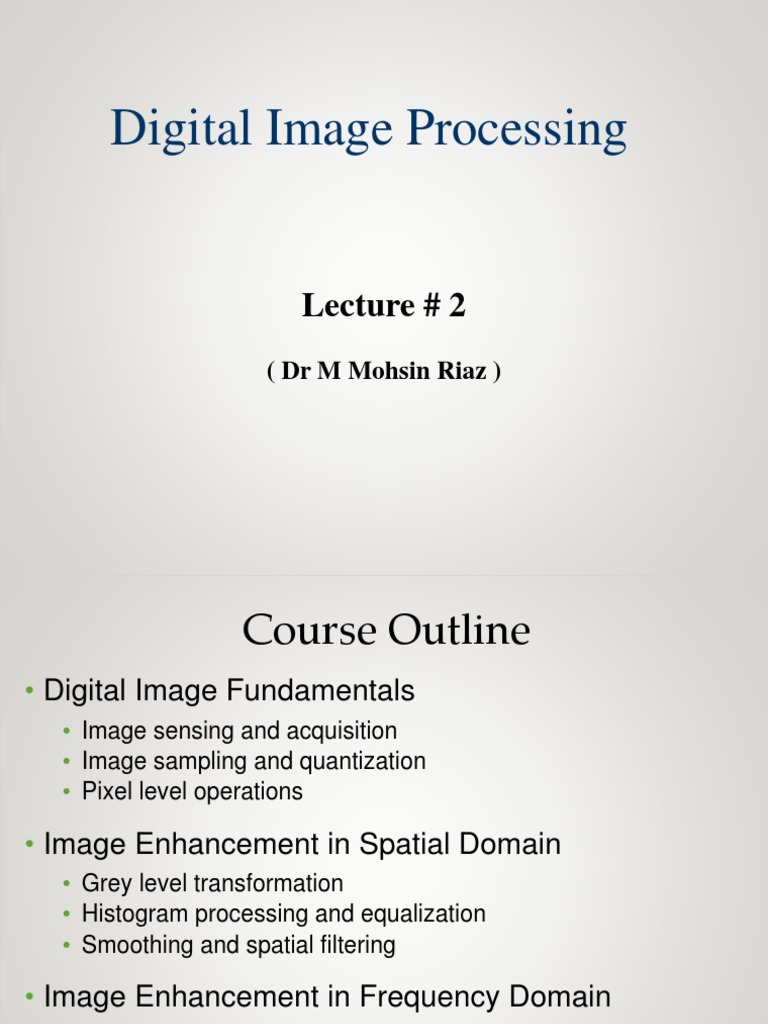 Digital Image Processing: Lecture # 2 | PDF | Image Resolution | Pixel