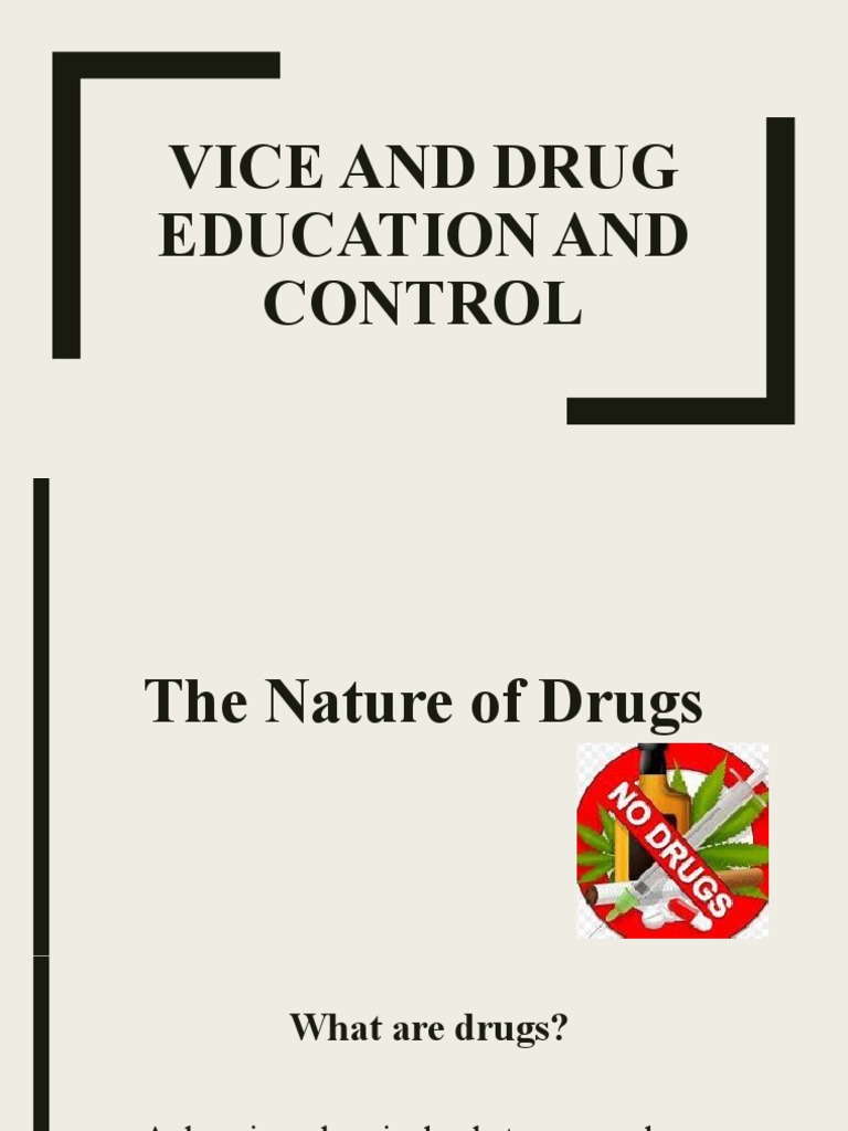 (Lecture 1) Vice, Drug Education and Control | PDF | Drugs | Mucus