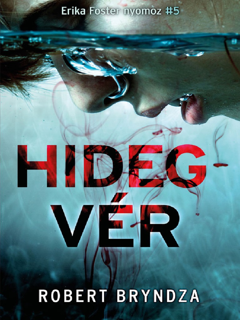 Robert Bryndza - Erika Foster Nyomoz 5. - Hidegvér | PDF