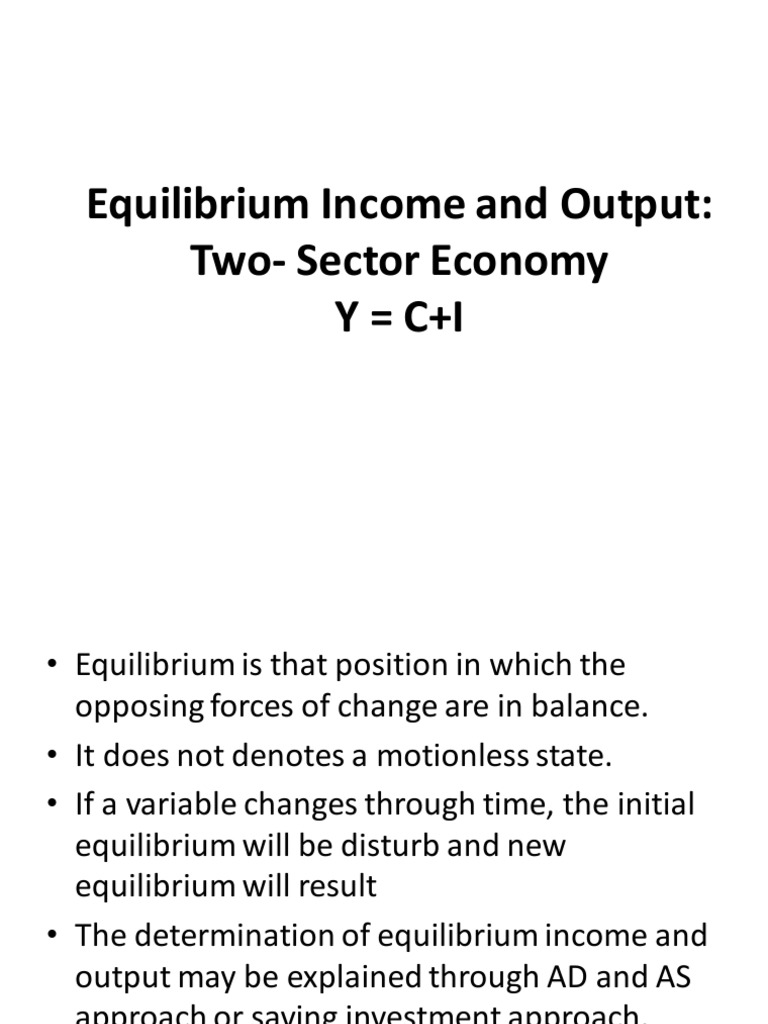 Equilibrium Income and Output: Two-Sector Economy Y C+I | PDF | Fiscal ...