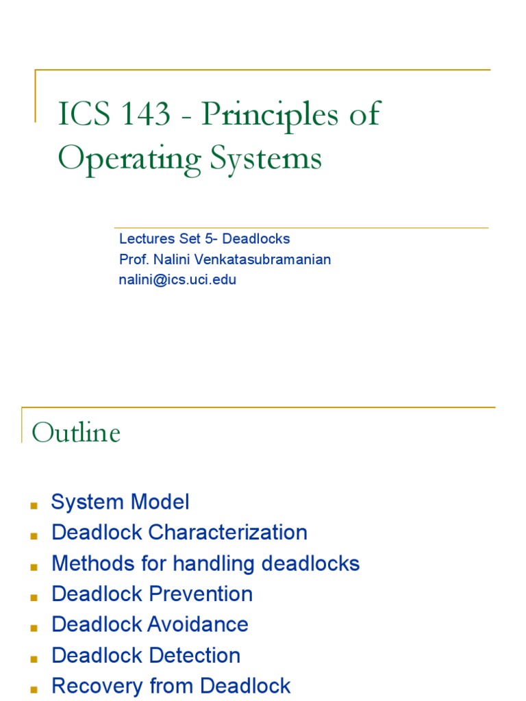 ICS 143 - Principles of Operating Systems: Lectures Set 5-Deadlocks Prof. Nalini ...