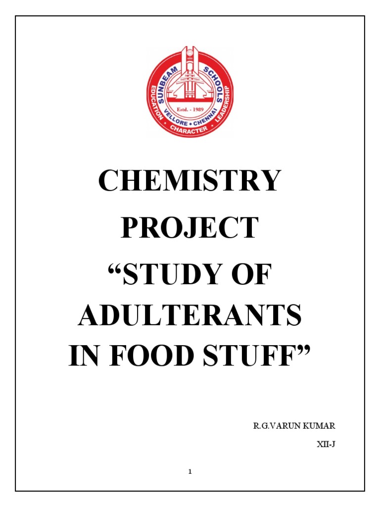 Chemistry Project "Study of Adulterants in Food Stuff": R.G.Varun Kumar ...