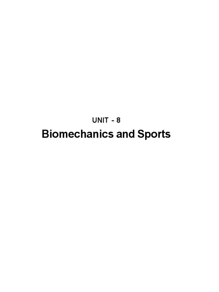 Biomechanics and Sports: Unit - 8 | PDF | Anatomical Terms Of Motion ...