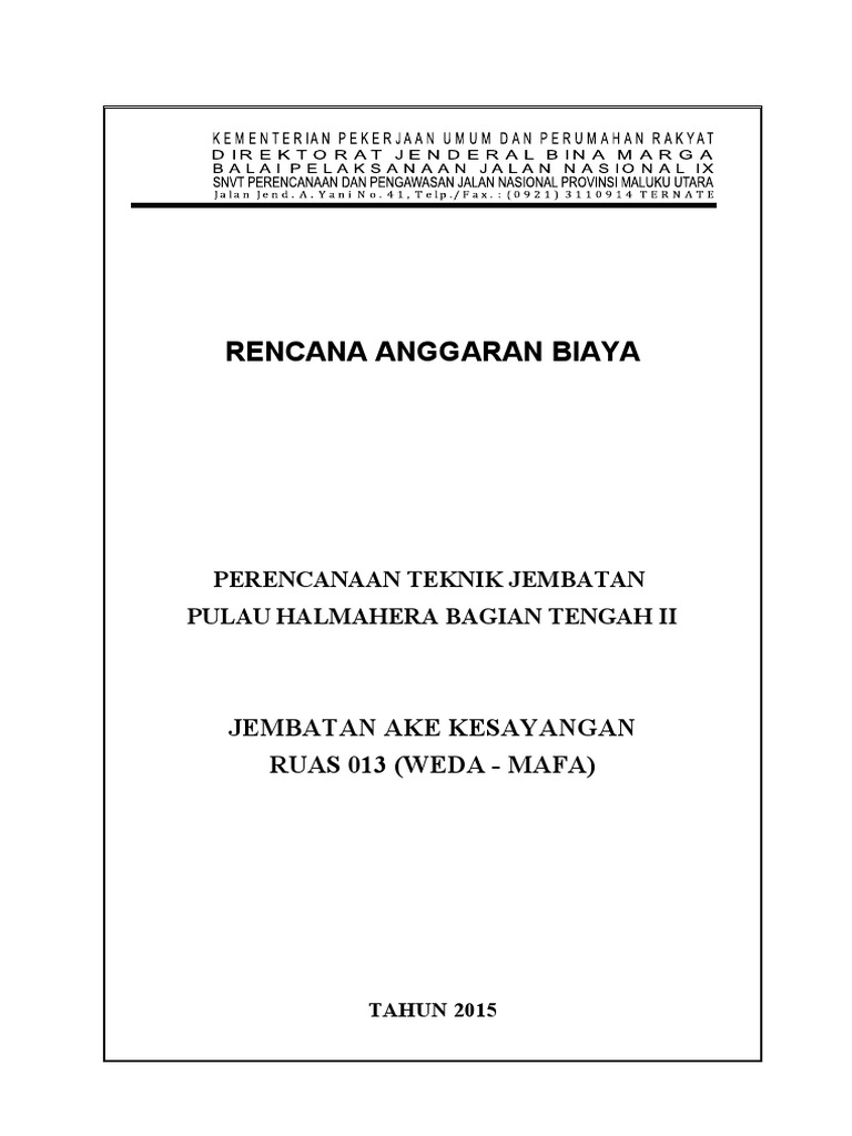 RAB Perencanaan Peningkatan Jalan Tanah Ke Aspal (Hotmix) Ruas Dalam Jailolo Selatan (FISIK 2022 ...