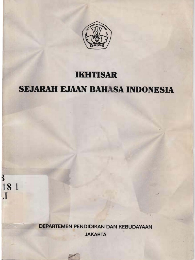Ikhtisar Sejarah Ejaan Bahasa Indonesia (1998) | PDF Ikhtisar Sejarah Ejaan Bahasa Indonesia (1998) | PDF