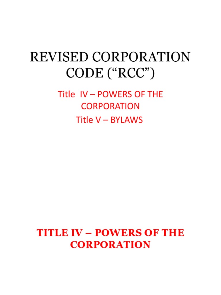 Revised Corporation CODE ("RCC") : Title Iv - Powers of The Corporation Title V - Bylaws | PDF ...
