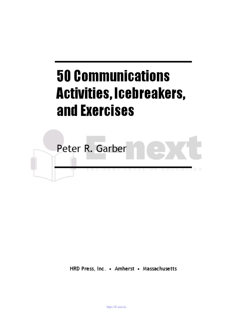 50 Communication Activities, Icebreakers, and Exercises (Peter R ...