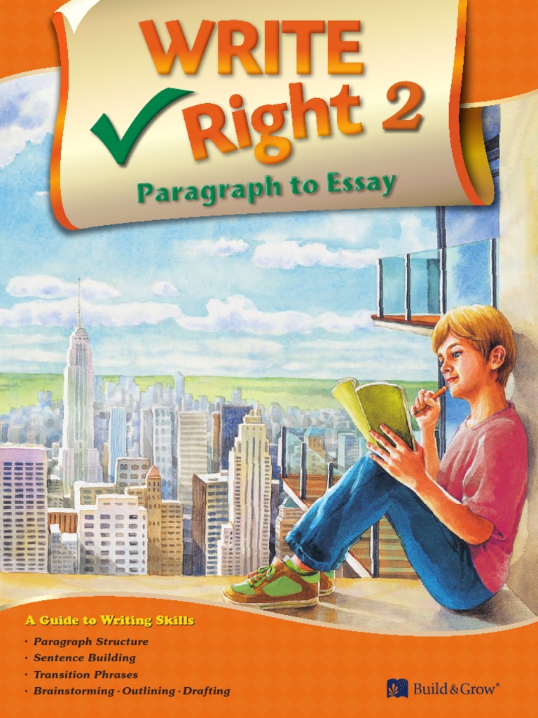 Write Right: Paragraph To Essay | PDF | Essays | Reason