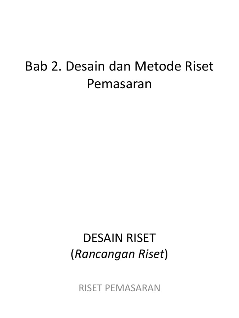 Bab 2. Desain Dan Metode Riset Pemasaran | PDF