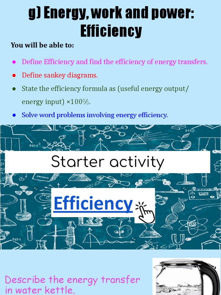 G9 G) Energy, Work and Power - Efficiency | PDF | Efficiency | Heat