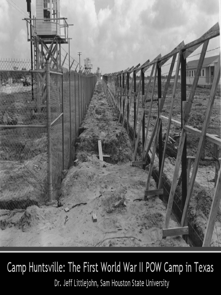 Camp Huntsville. The First World War II POW Camp in Texas (Presentation ...