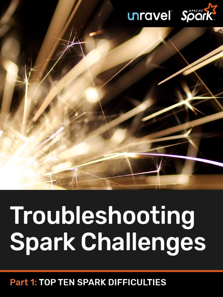 Troubleshooting Spark Challenges | PDF | Cloud Computing | Apache Spark