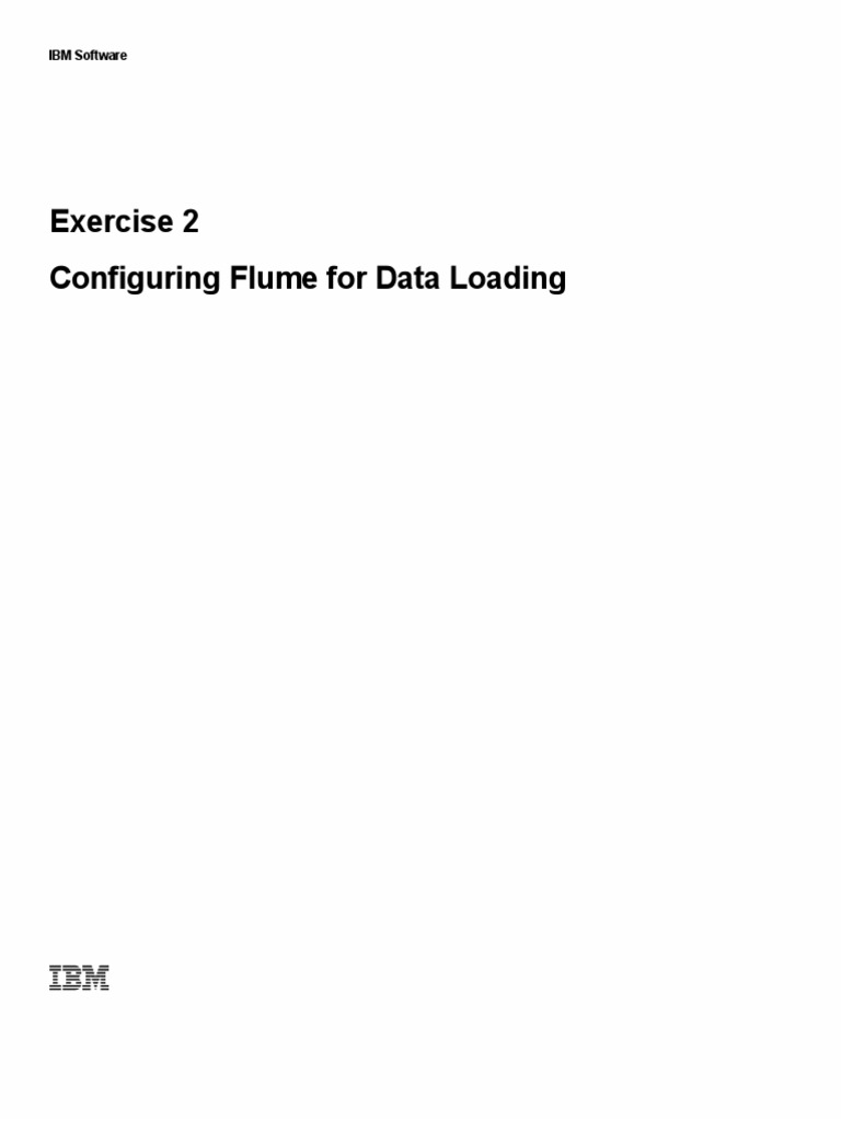 Exercise 2 Configuring Flume For Data Loading: IBM Software | PDF ...