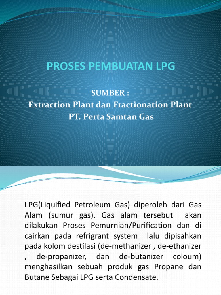 Proses Pembuatan LPG: Extraction Plant Dan Fractionation Plant PT ...