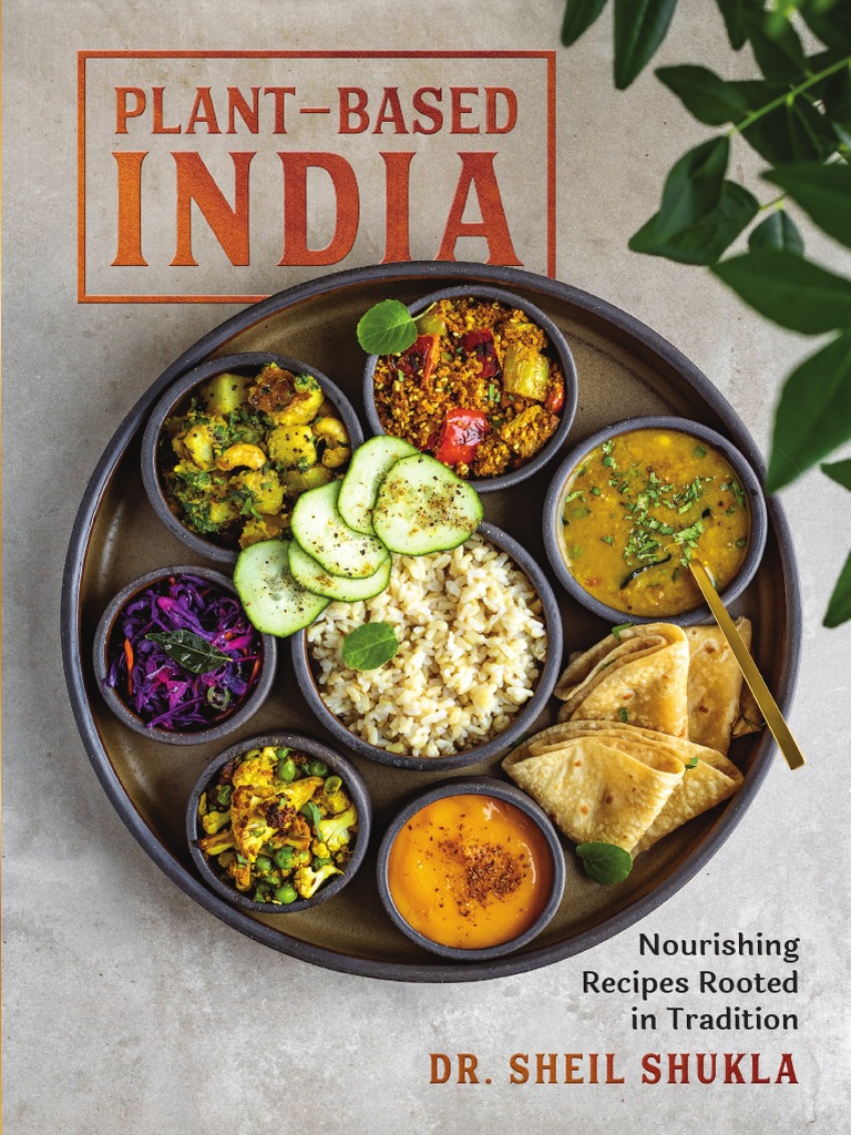 Plant-Based Indian Recipes | PDF | Home | Home Economics