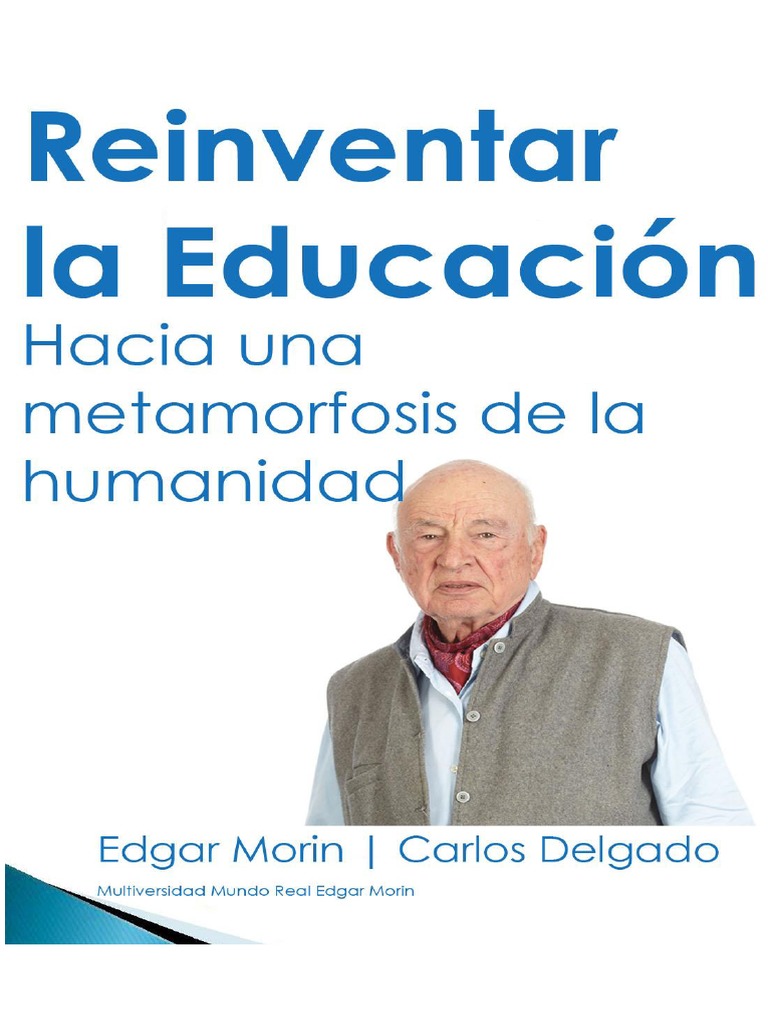 MORIN Reinventar La Educacion Abrir | PDF | Conocimiento | Vida