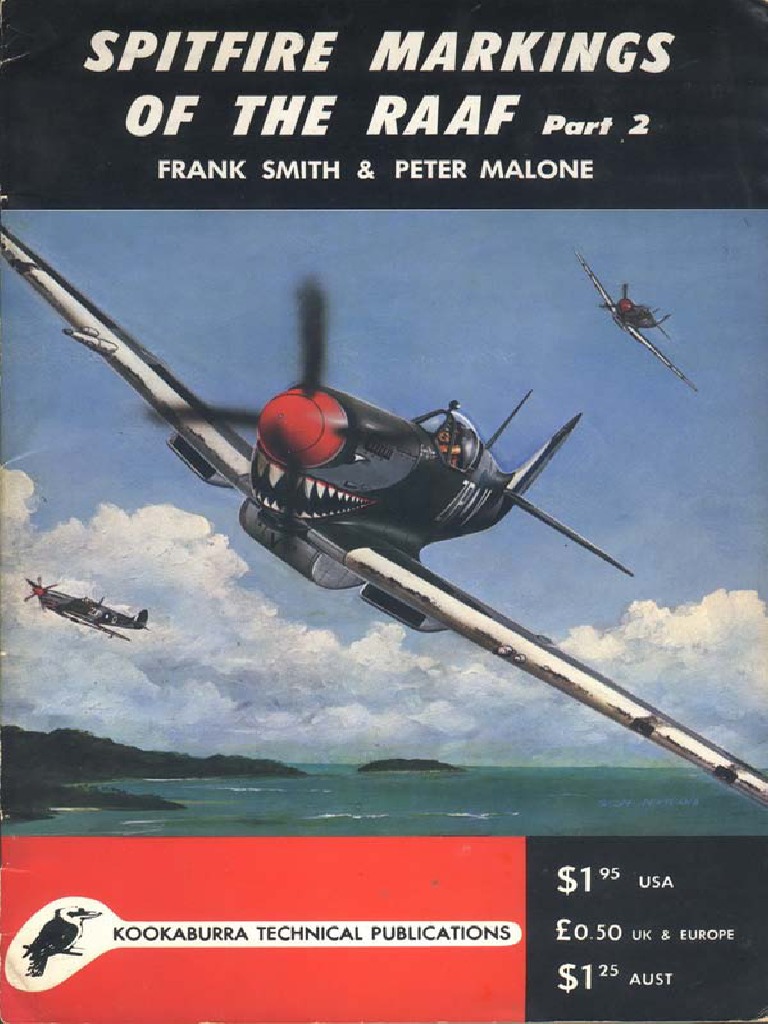 Historic Aircraft Books Series 3-06 Spitfire Markings of The RAAF Part ...