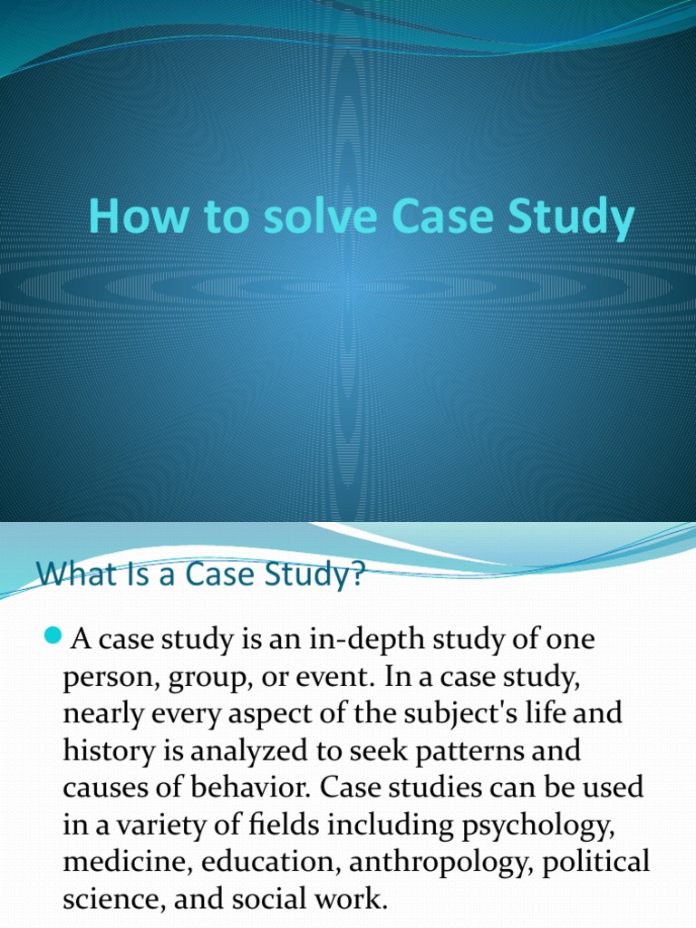 How To Solve Case Study | PDF