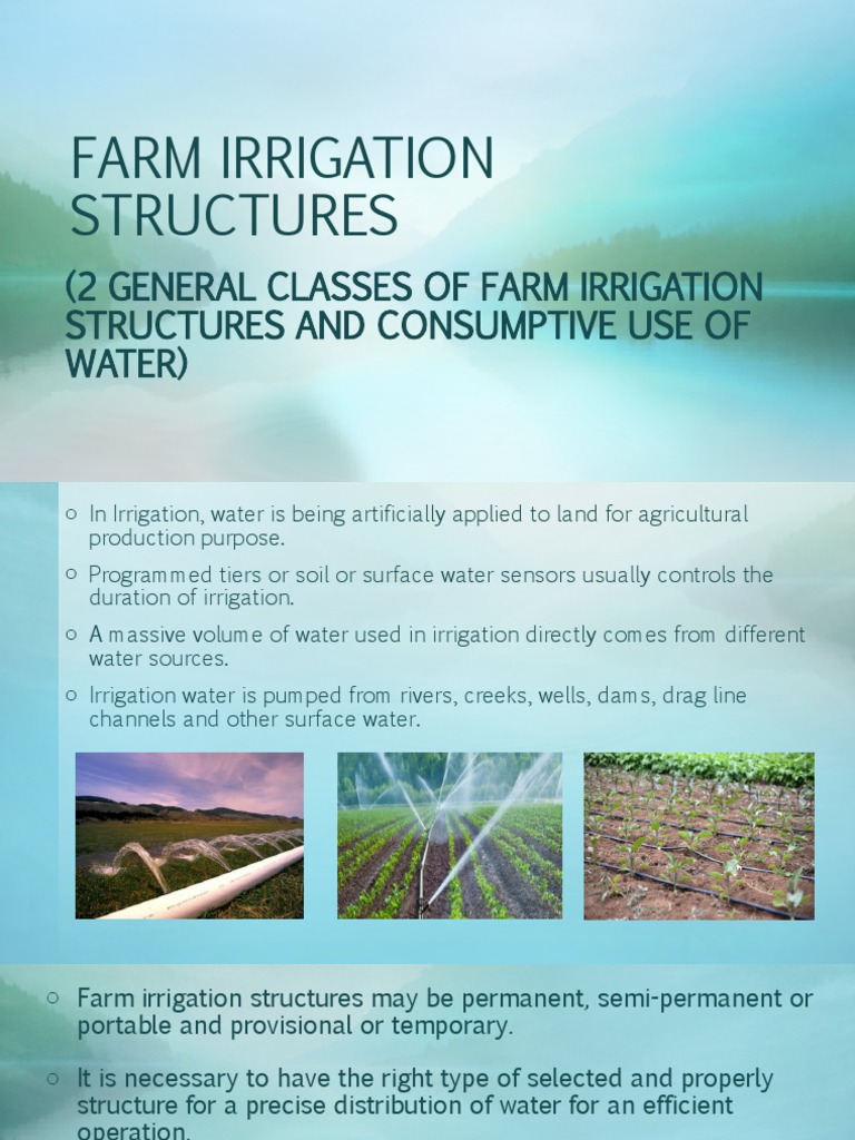 Farm Irrigation Structures 2 General Classes of Farm Irrigation Structures and Consumptive Use ...