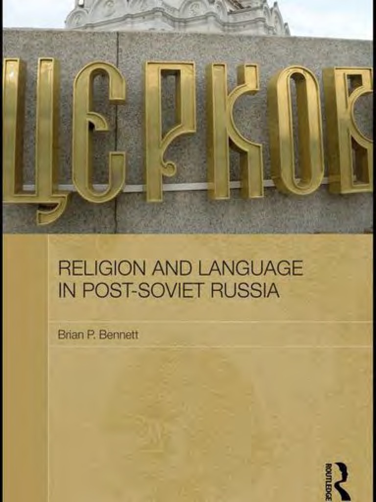 Brian P. Bennett - Religion and Language in Post-Soviet Russia | PDF ...