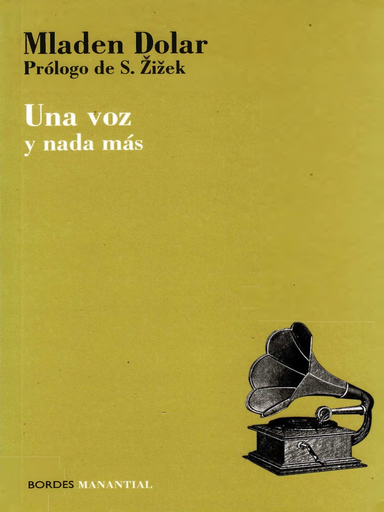 Una Voz y Nada Más by Mladen Dolar | PDF