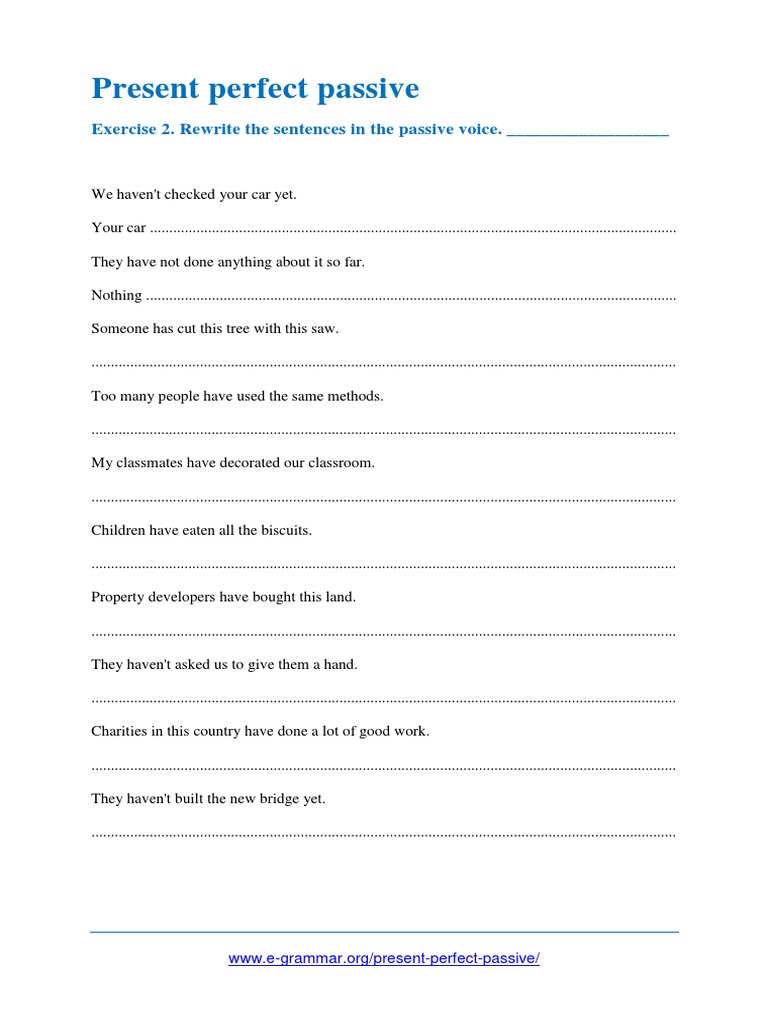 Present Perfect Passive: Exercise 2. Rewrite The Sentences in The ...