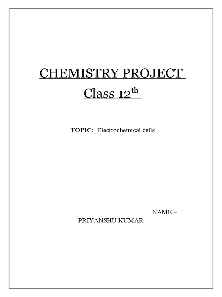 Class 12th Chemistry Project On Electrochemical Cells | PDF | Chemistry ...