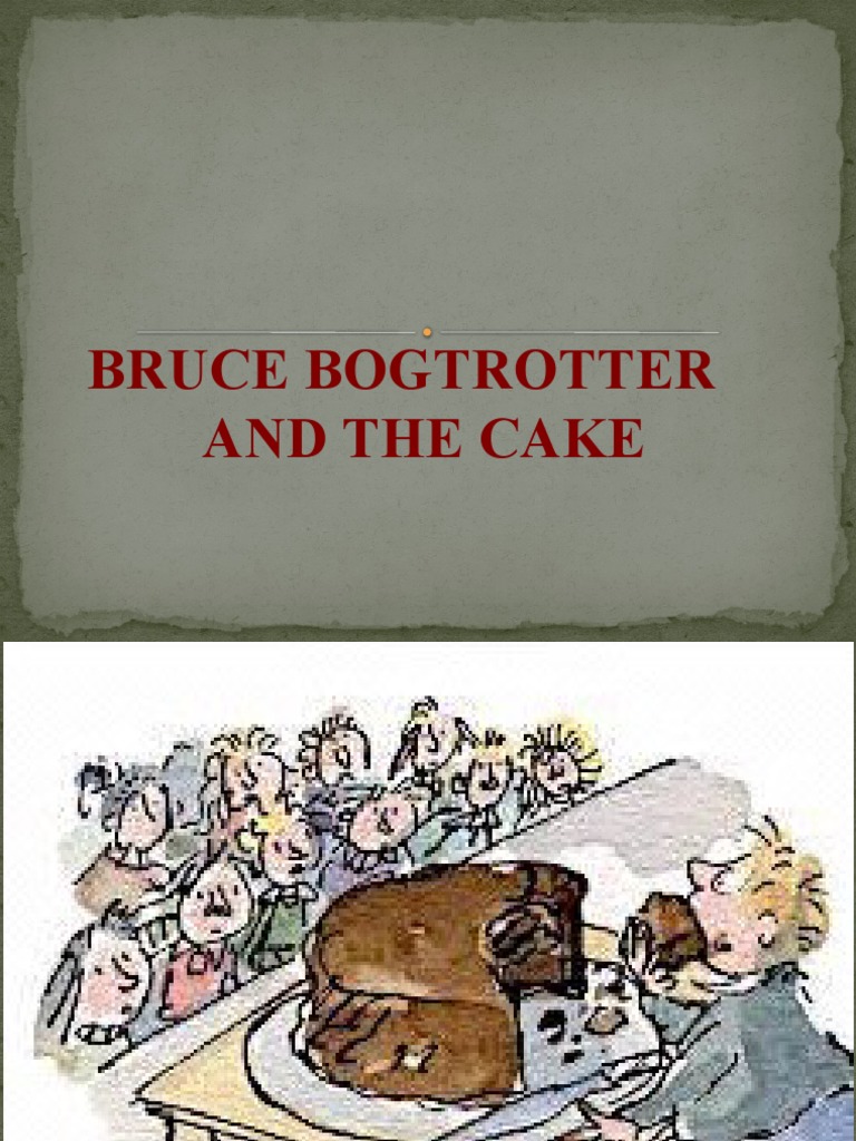 Bruce Bogtrotter and The Cake.... Yahya | PDF
