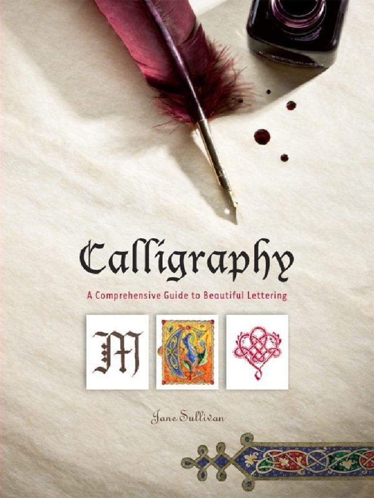Calligraphy - A Comprehensive Guide To Beautiful Lettering (PDFDrive ...