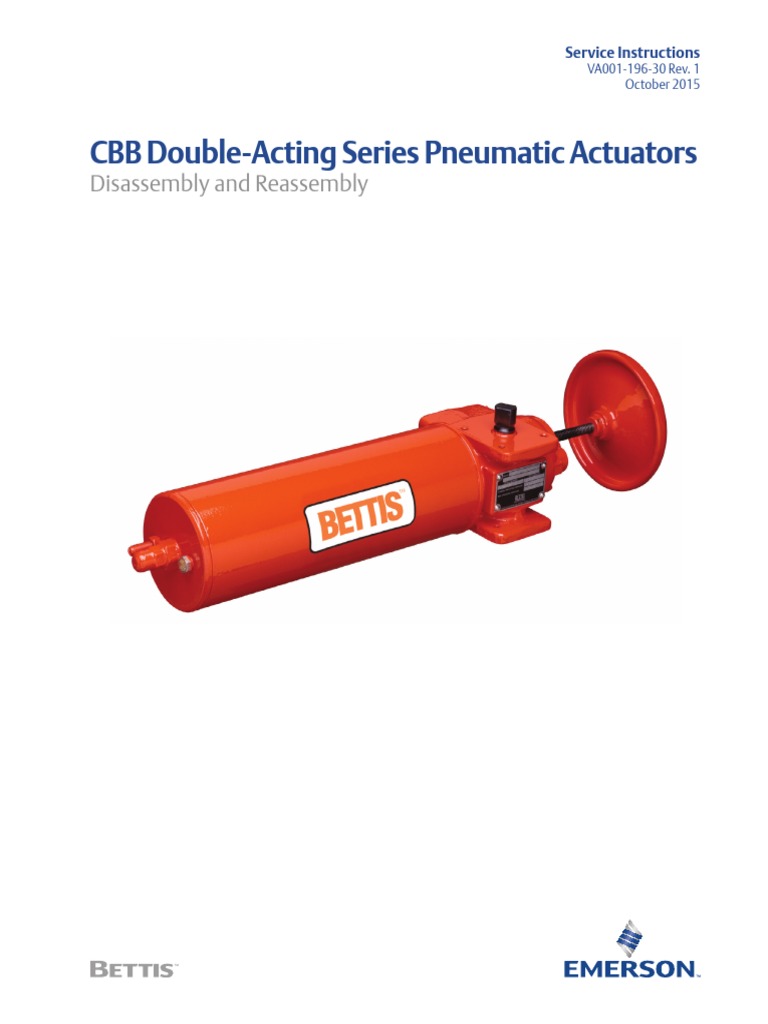 CBB Double-Acting Series Pneumatic Actuators: Disassembly and ...