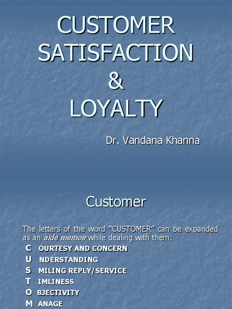 Customer Satisfaction & Loyalty: Dr. Vandana Khanna | PDF | Customer ...