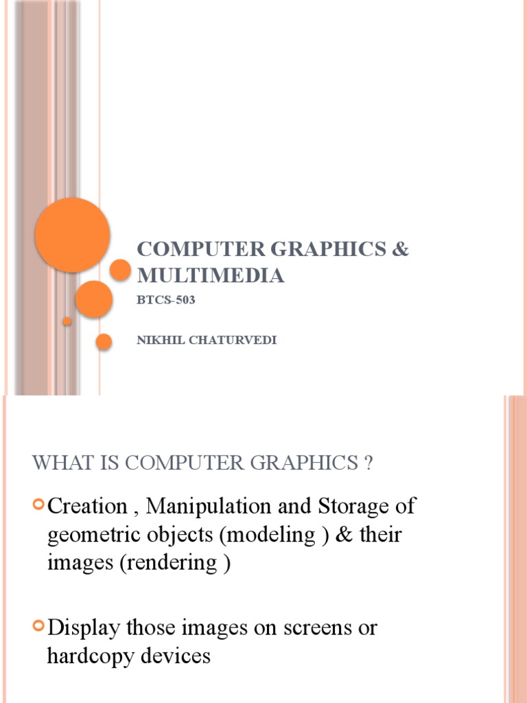 Computer Graphics & Multimedia: BTCS-503 Nikhil Chaturvedi | PDF | Computer Graphics | Imaging