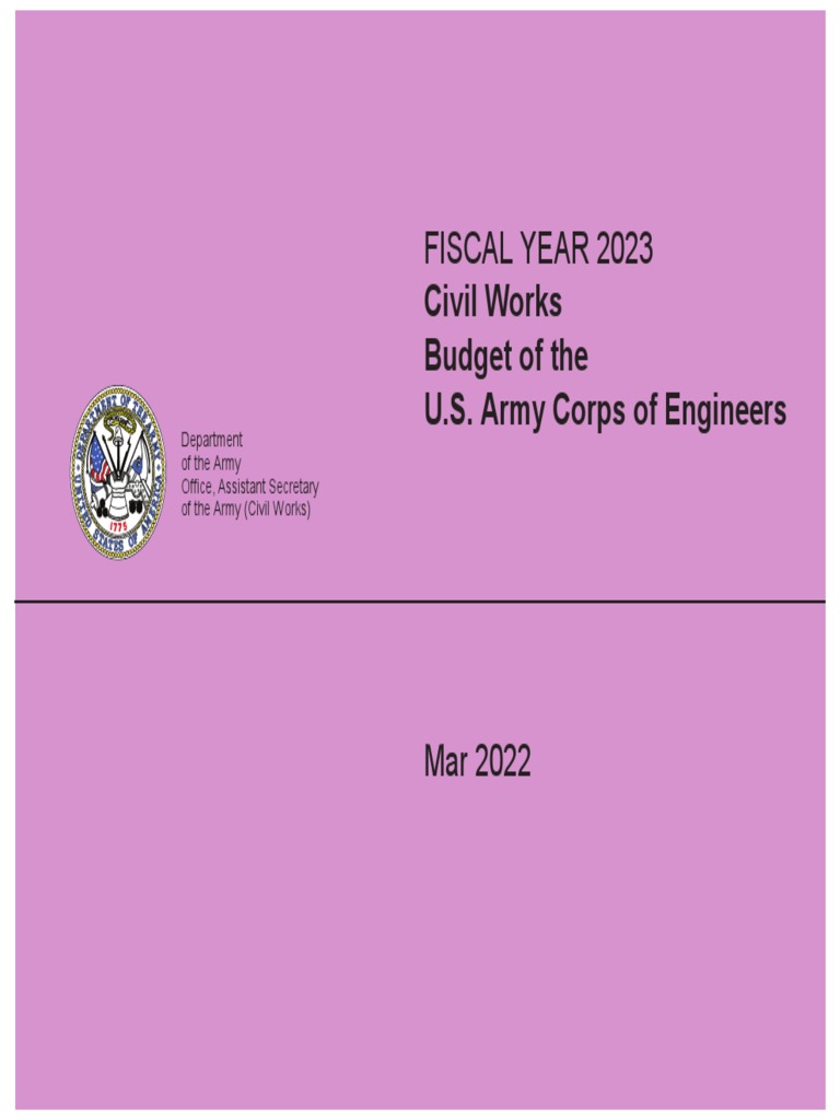 FISCAL YEAR 2023 Civil Works Budget of The U.S. Army Corps of Engineers ...