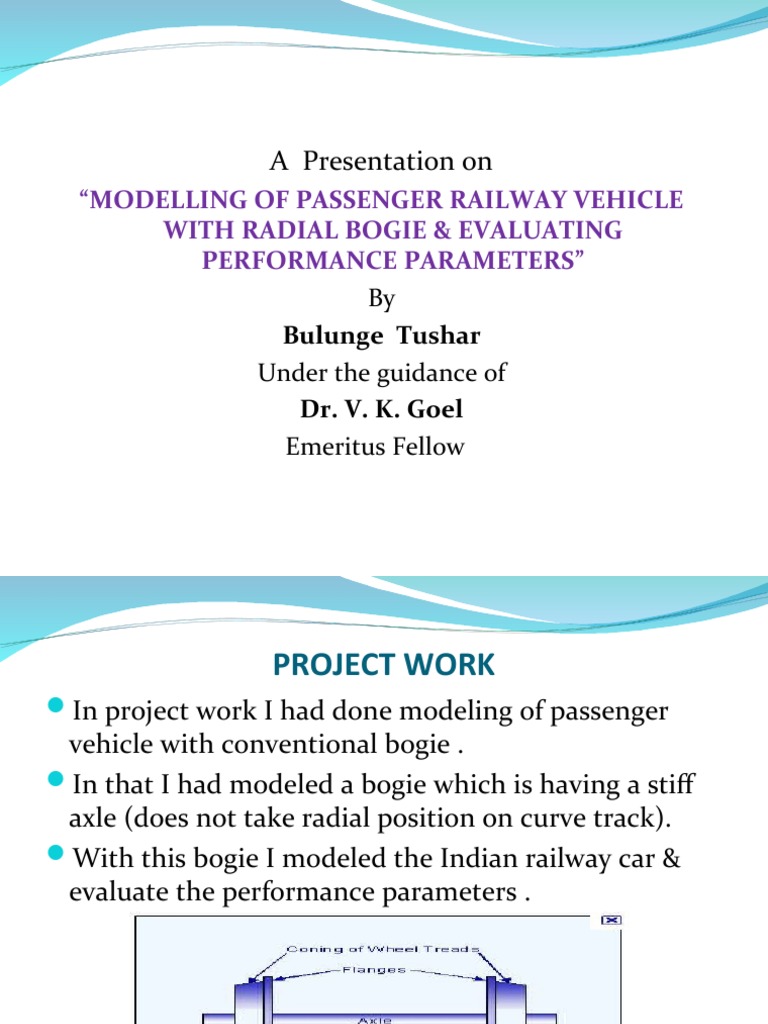 A Presentation On: "Modelling of Passenger Railway Vehicle With Radial ...