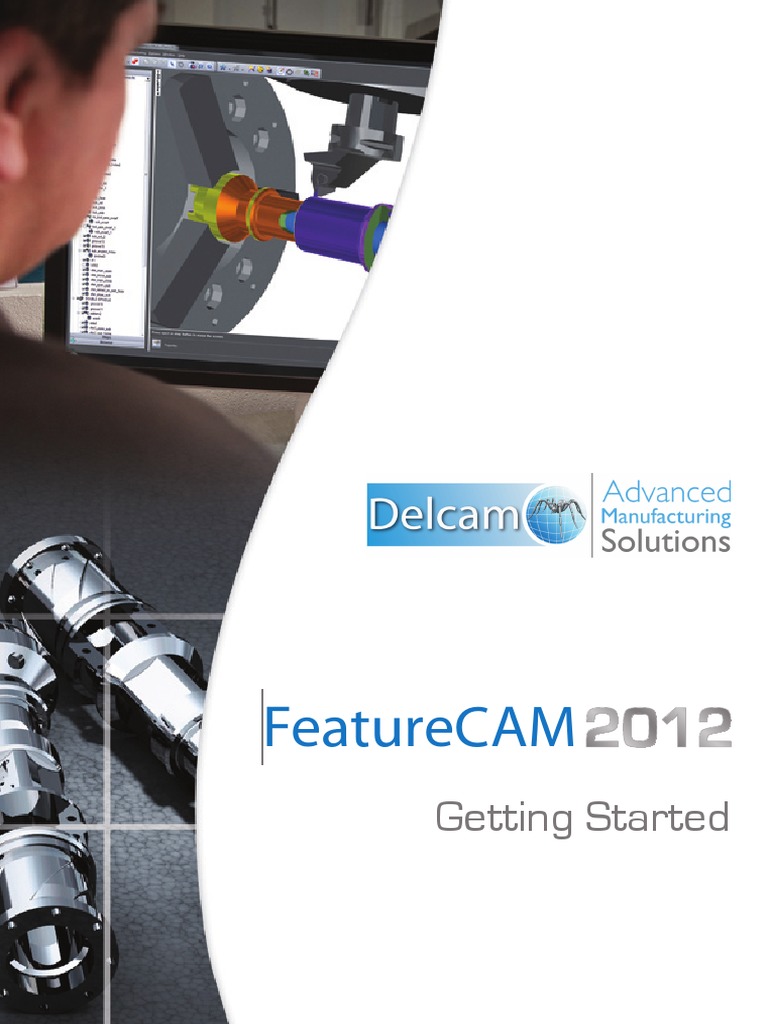 Delcam - FeatureCAM 2012 Getting Started en - 2011 | PDF | Window (Computing) | Menu (Computing)