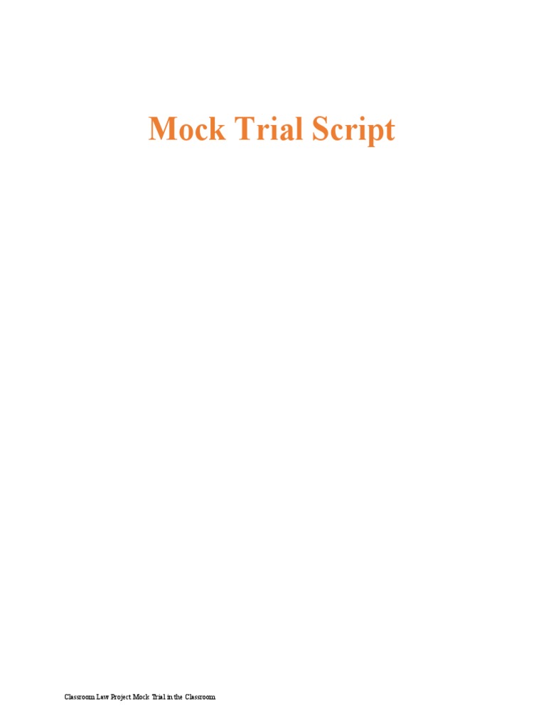 Mock Trial Script: Classroom Law Project Mock Trial in The Classroom ...