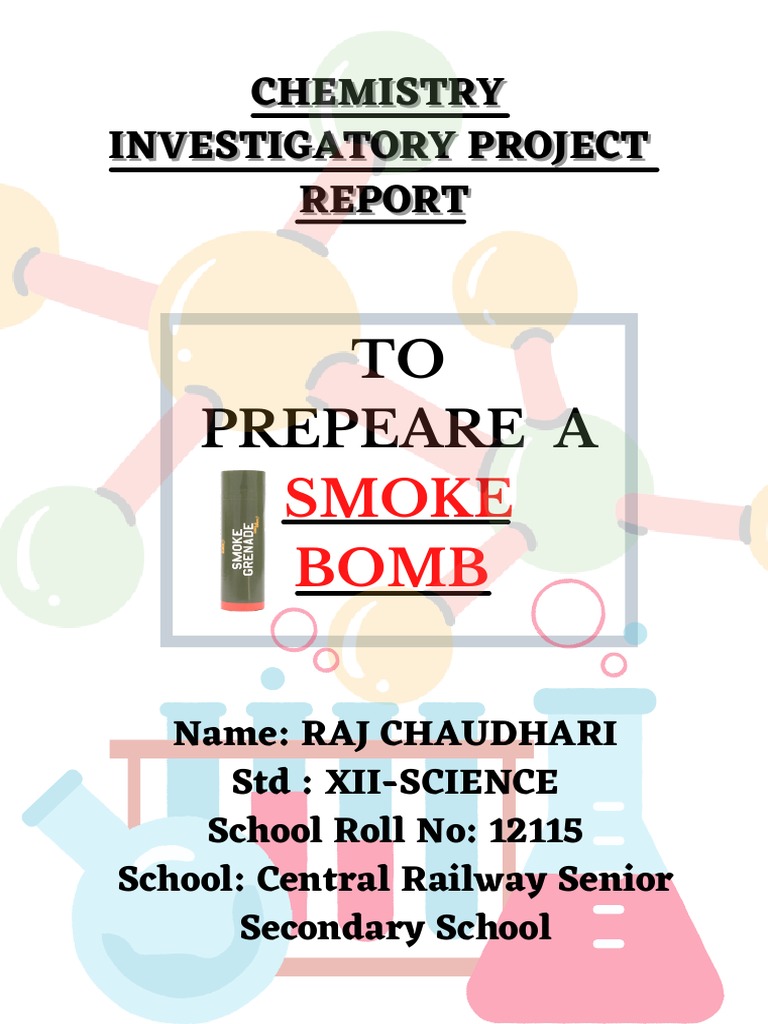 Chemistry Investigatory Project On Smoke Bomb | PDF | Chemistry | Materials