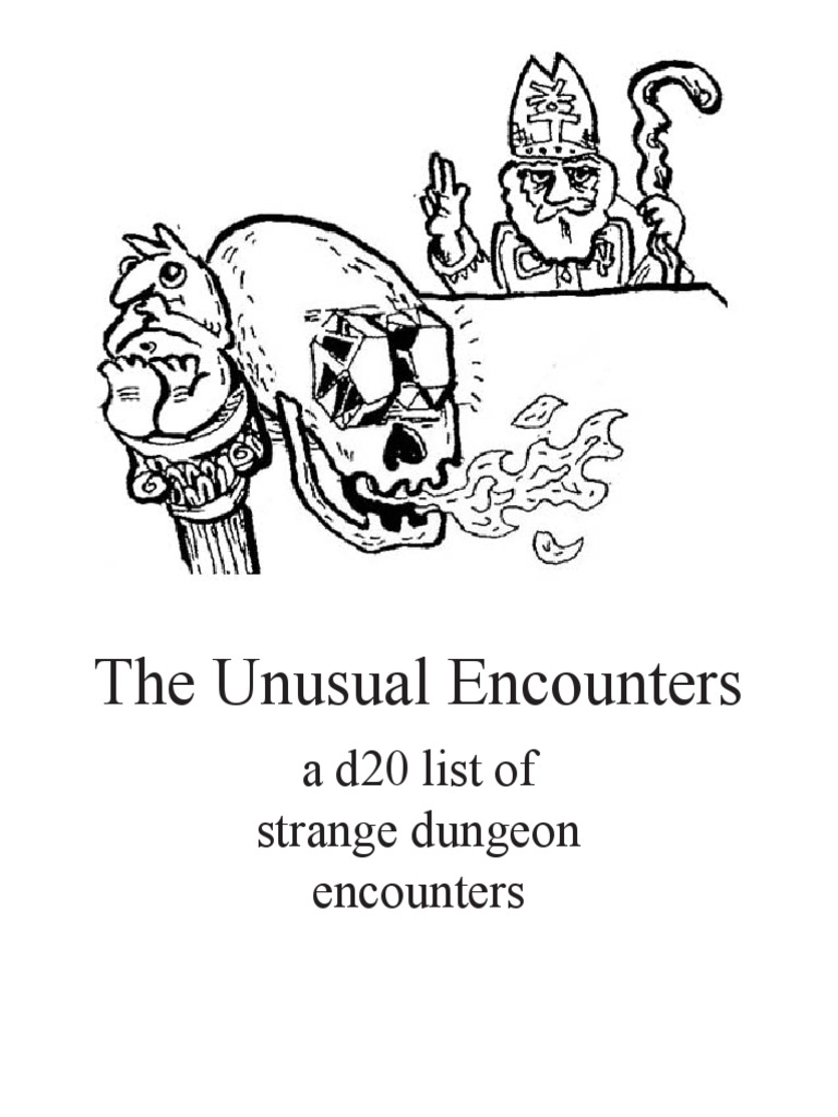 The Unusual Encounters: A d20 List of Strange Dungeon Encounters | PDF